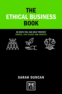 The Ethical Business Book: 50 Ways You Can Help Protect People, The ...