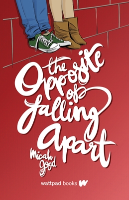 The Opposite of Falling Apart by Micah Good | Goodreads