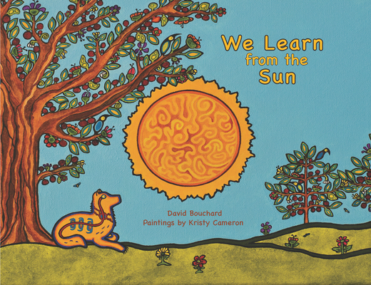 We Learn from the Sun by David Bouchard | Goodreads