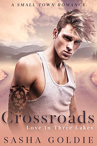Crossroads (Love in Three Lakes #2) by Sasha Goldie | Goodreads