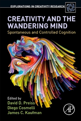 Creativity and the Wandering Mind: Spontaneous and Controlled Cognition ...