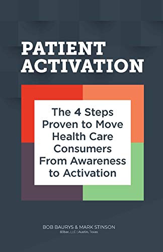 Patient Activation: 4 Steps Proven to Move Health Care Consumers From ...