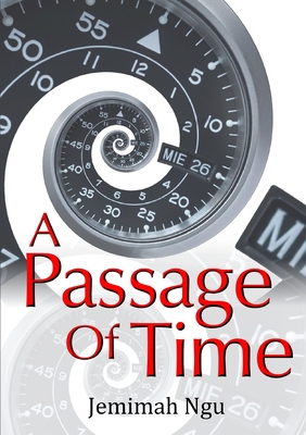 A Passage of Time by Jemimah Ngu | Goodreads
