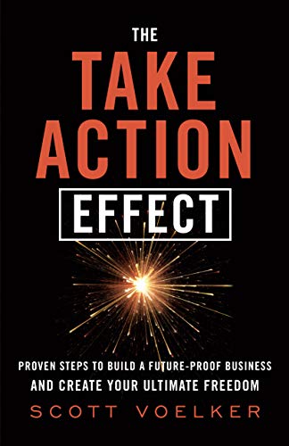 The Take Action Effect: Proven Steps to Build a Future-Proof Business ...