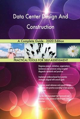 Data Center Design And Construction A Complete Guide - 2020 Edition by ...