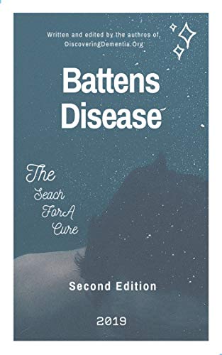Batten's Disease by Discovering Dementia Inc. | Goodreads