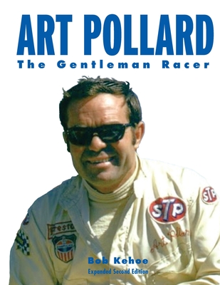 Art Pollard: The Gentleman Racer by Bob Kehoe | Goodreads