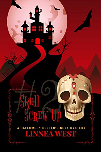 Skull Screw Up (Halloween Helper's #2) by Linnea West | Goodreads