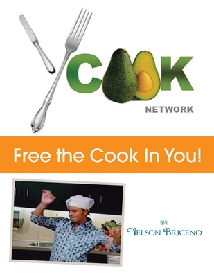 Ycook Network - Free the Cook in You! by Nelson Briceno | Goodreads