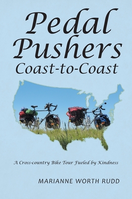 Pedal Pushers Coast-To-Coast: A Cross-Country Bike Tour Fueled by ...