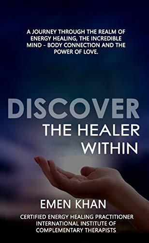 Discover The Healer Within by Emen Khan | Goodreads