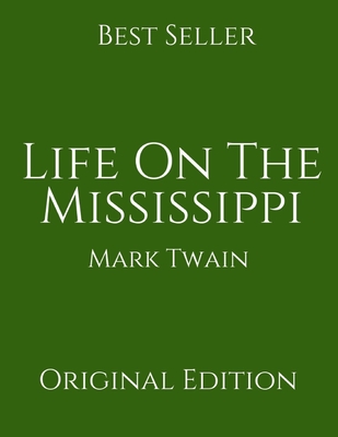 Life On The Mississippi: Vintage Classics ( Annotated ) By Mark Twain ...