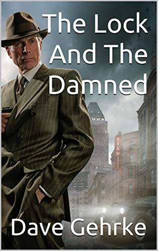 The Lock And The Damned (Seamus Taggert, #1) by Dave Gehrke | Goodreads
