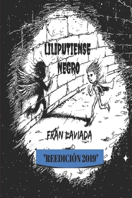 Liliputiense Negro: Reedici n 2019 by Fran Laviada | Goodreads