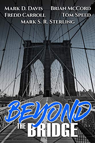 Beyond The Bridge by Mark D. Davis | Goodreads