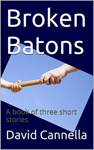 Broken Batons by David Cannella | Goodreads