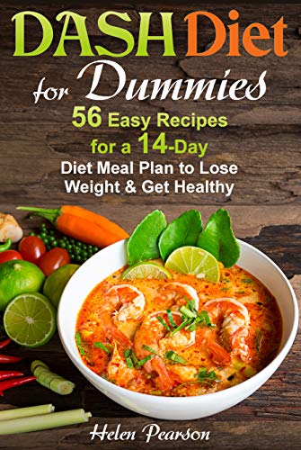 DASH Diet for Dummies: 56 Easy Recipes for a 14-Day Diet Meal Plan to ...