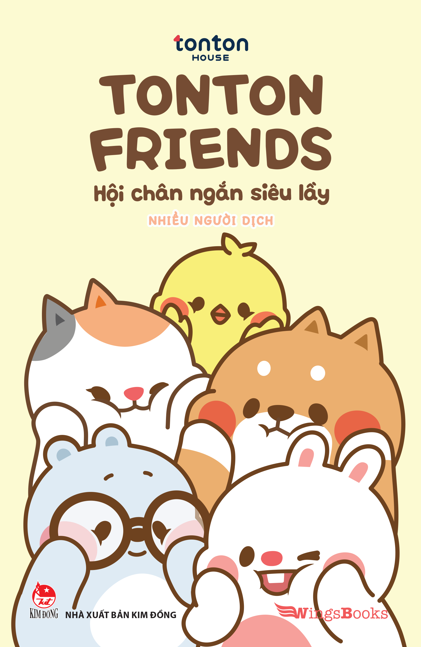 Tonton Friends - Hội Chân Ngắn Siêu Lầy by Tonton House | Goodreads