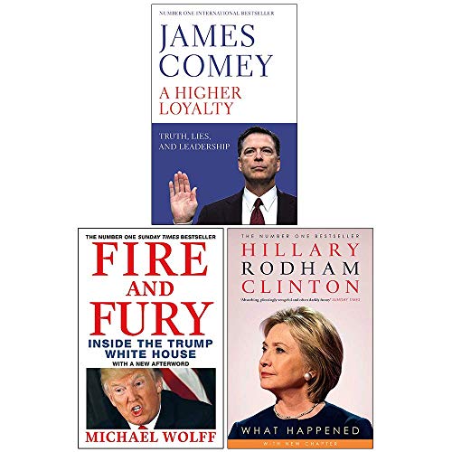A Higher Loyalty / Fire and Fury / What Happened by James Comey | Goodreads