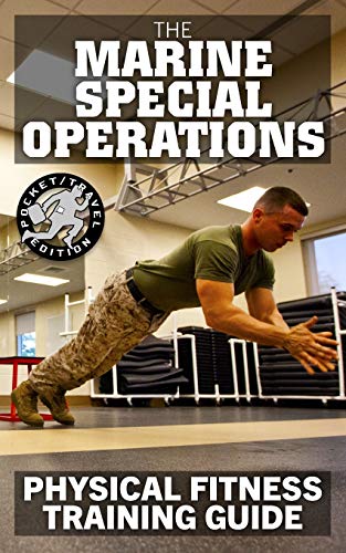 The Marine Special Operations Physical Fitness Training Guide: Get ...