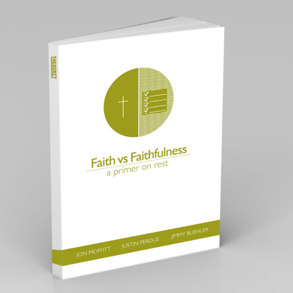 Faith vs Faithfulness: A Primer on Rest by Jon Moffitt | Goodreads