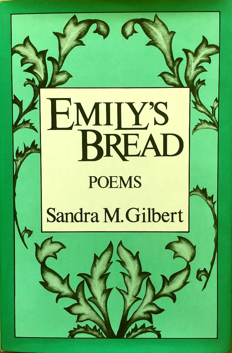 Emily's Bread by Sandra M. Gilbert | Goodreads