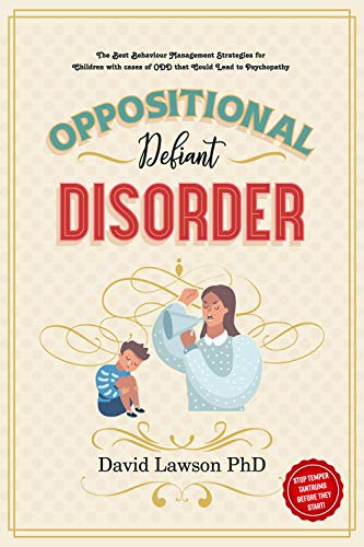 Oppositional Defiant Disorder: The Best Behaviour Management Strategies ...
