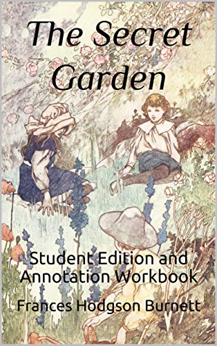 The Secret Garden: Student Edition and Annotation Workbook by Frances ...