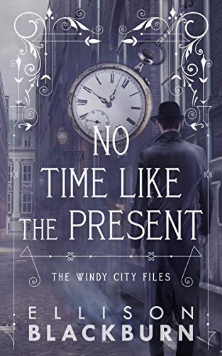 No Time Like the Present by Ellison Blackburn | Goodreads
