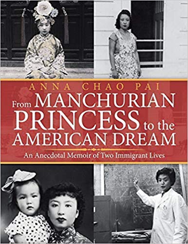 From Manchurian Princess to the American Dream: An Anecdotal Memoir of ...