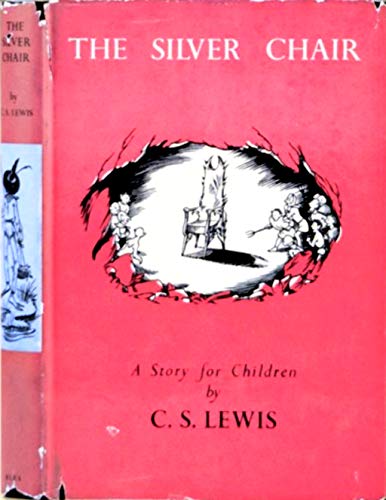 The Silver Chair by C.S. Lewis | Goodreads