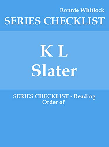 K L Slater - SERIES CHECKLIST - Reading Order of by Ronnie Whitlock ...