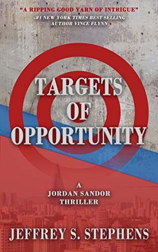 TARGETS OF OPPORTUNITY by Jeffrey S. Stephens | Goodreads
