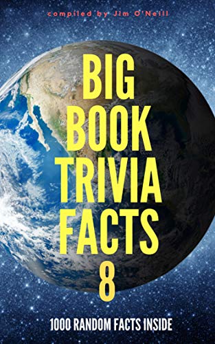 Big Book Trivia Facts: 1000 Random Facts Inside 8 by Jim O'Neill ...