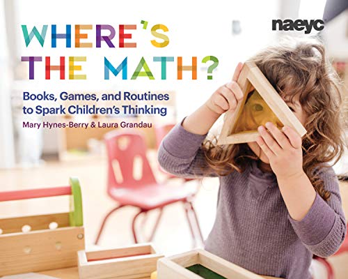 Where’s the Math?: Books, Games, and Routines to Spark Children's ...