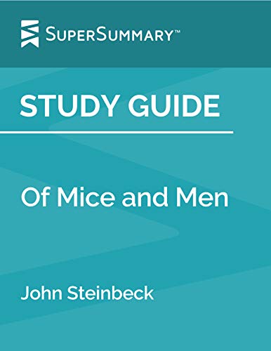 Study Guide: Of Mice and Men by John Steinbeck by SuperSummary | Goodreads