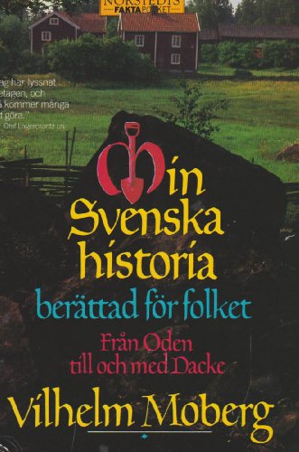 Min svenska historia berättad for folket – från Oden till och med Dacke by Vilhelm Moberg ...