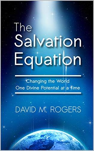 The Salvation Equation: Changing the World One Divine Potential at a ...