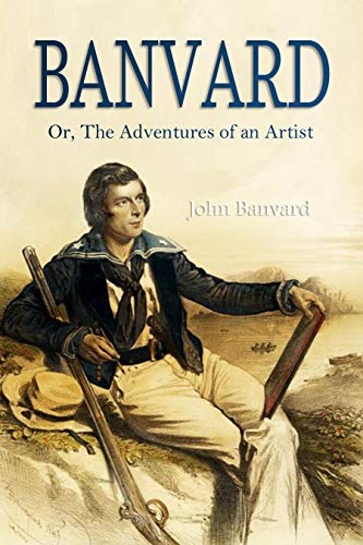 Banvard, Or, The Adventures of an Artist (1848) by John Banvard | Goodreads