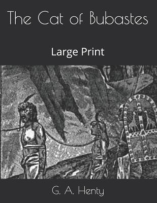 The Cat of Bubastes by G.A. Henty | Goodreads