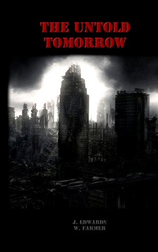The Untold Tomorrow by J.C. Edwards | Goodreads