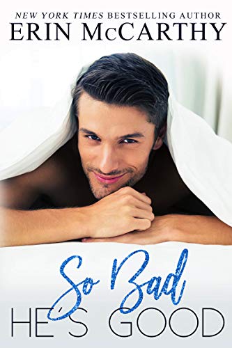 So Bad He's Good (South Beach Bodyguards, #2) by Erin McCarthy | Goodreads