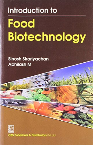 Introduction to Food Biotechnology by Sinosh Skariyachan / Abhilash M ...