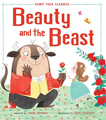 Beauty and the Beast (Fairy Tale Classics) by Anna Bowles | Goodreads
