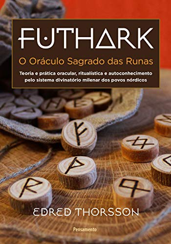 Futhark: O Oráculo Sagrado Das Runas by Edred Thorsson | Goodreads