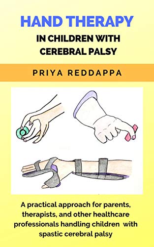 HAND THERAPY IN CHILDREN WITH CEREBRAL PALSY: A practical approach for ...