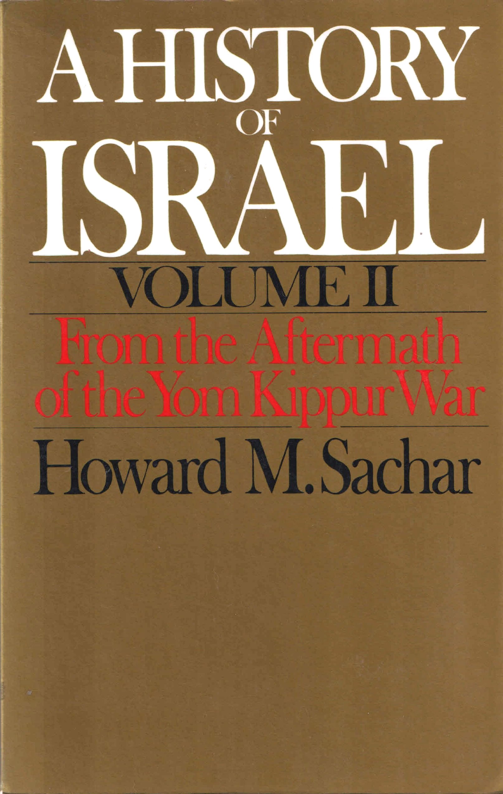 A History of Israel (Volume II): From the Aftermath of the Yom Kippur ...