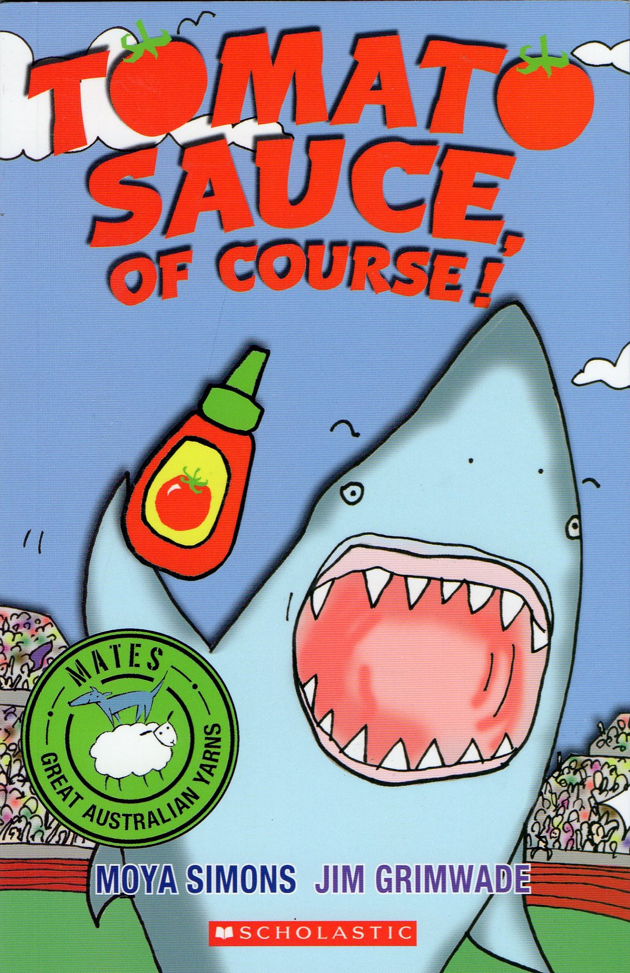 Tomato Sauce, Of Course! by Moya Simons | Goodreads