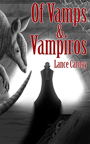 Of Vamps and Vampiros by Lance Carney | Goodreads