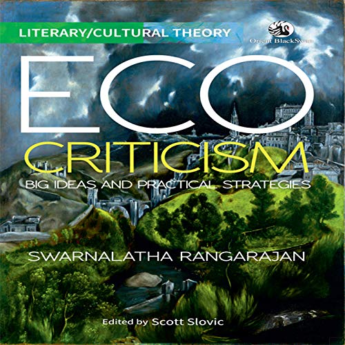 Ecocriticism: Big Ideas and Practical Strategies by Scott Slovic ...